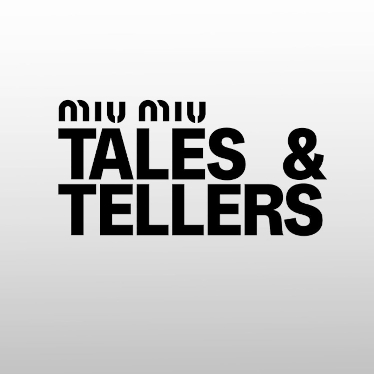 Miu Miu Tales And Tellers | Miu Miu